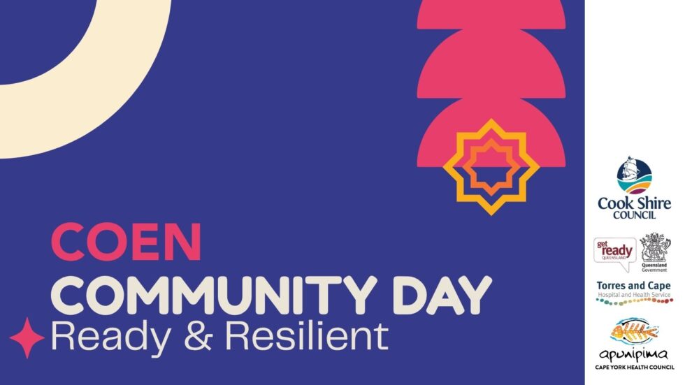 Coen Community Day – Ready & Resilient - Cook Shire Council